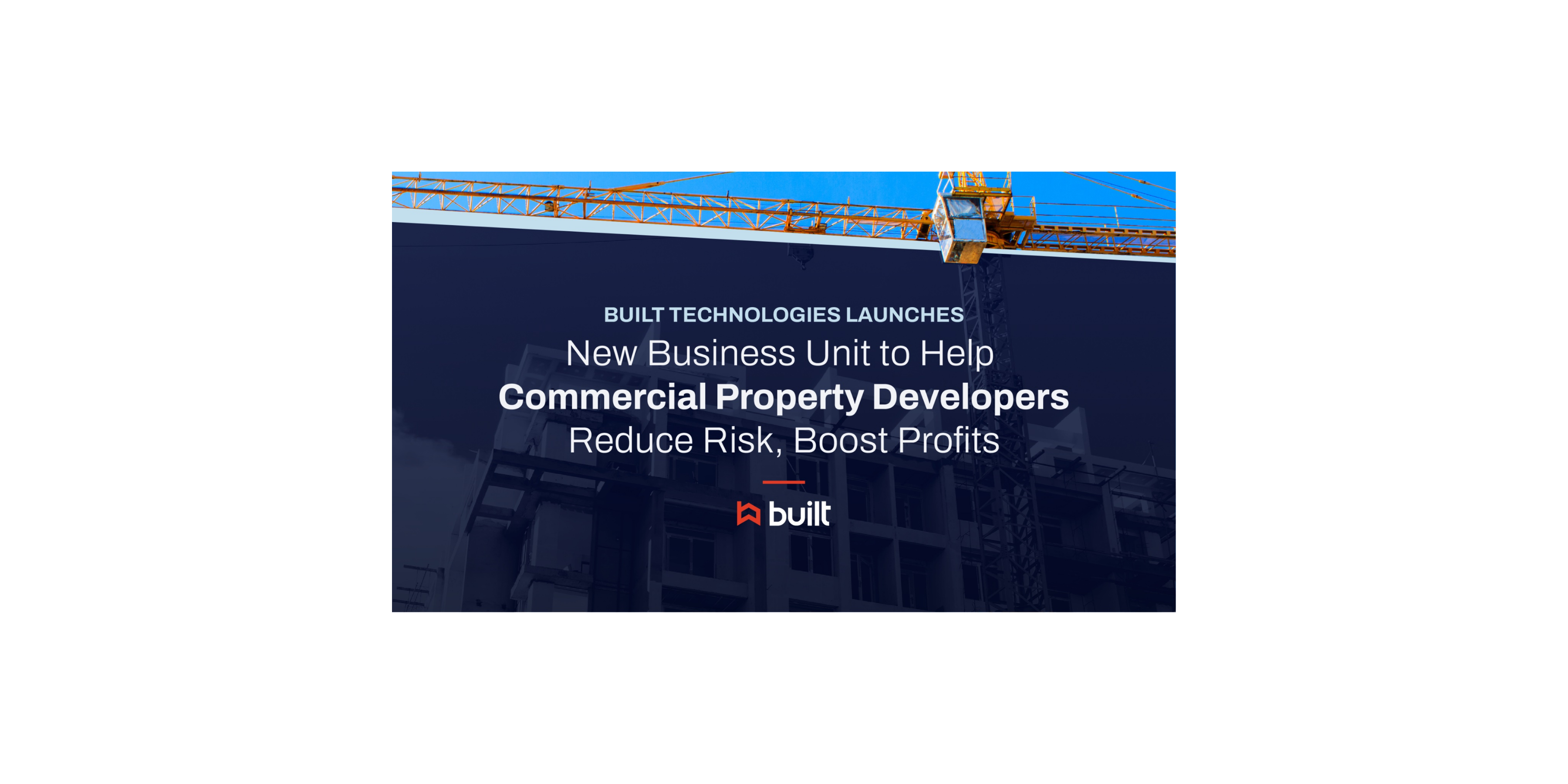 Built Technologies Launches New Business Unit to Help Commercial ...